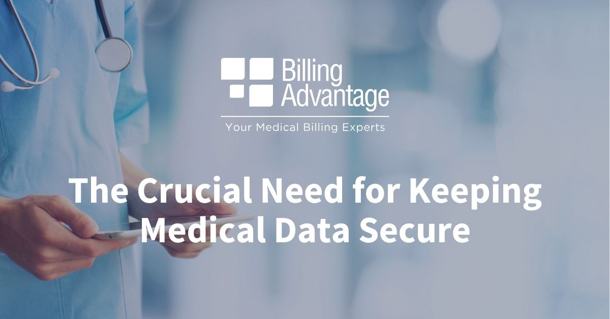 The Crucial Need for Keeping Medical Data Secure | Billing Advantage
